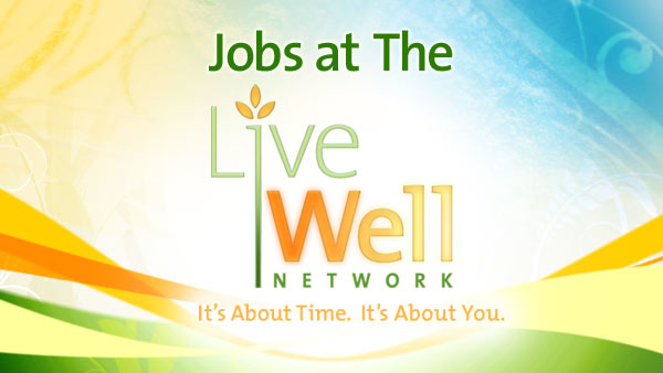 Jobs at The Live Well Network | The Live Well Network